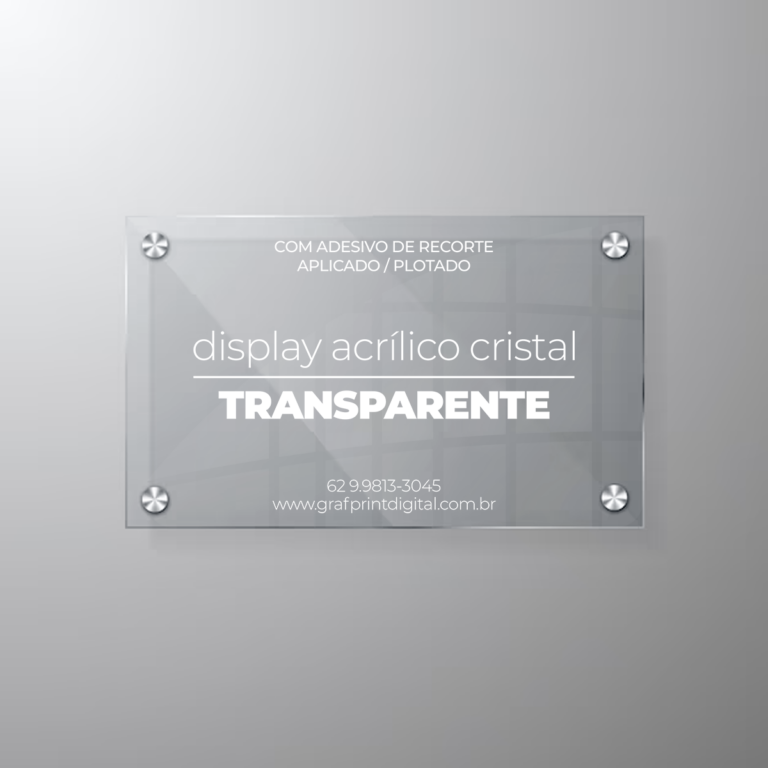 Display Transparente em Acrílico 5mm - Grafprint Digital